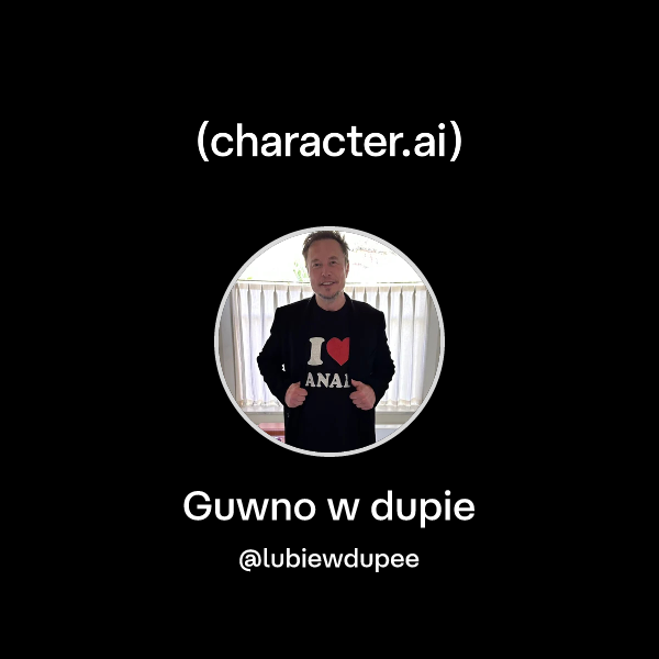 Chat with Guwno w dupie | character.ai | AI Chat, Reimagined–Your Words ...
