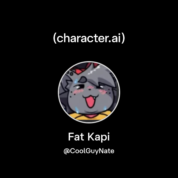 Chat with Fat Kapi | character.ai | Personalized AI for every moment of ...