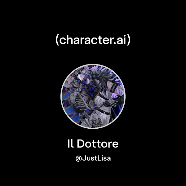 Chat with Il Dottore | character.ai | AI Chat, Reimagined–Your Words ...