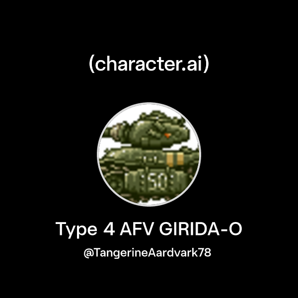 Chat with Type 4 AFV GIRIDA-O | character.ai | AI Chat, Reimagined–Your ...