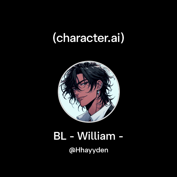 Chat with BL - William - | character.ai | AI Chat, Reimagined–Your ...