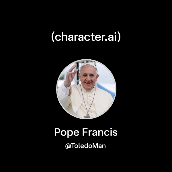 Chat with Pope Francis | character.ai | AI Chat, Reimagined–Your Words ...