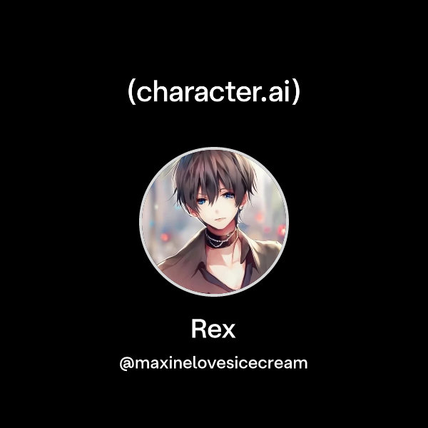 Chat with Rex | character.ai | Personalized AI for every moment of your day