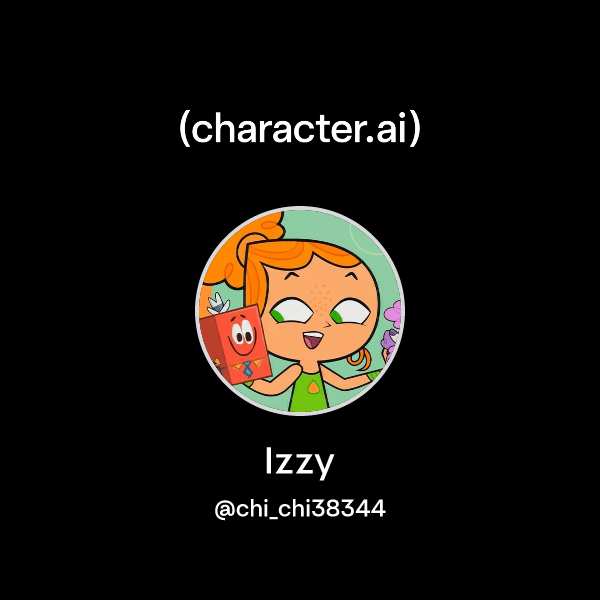 Chat with Izzy | character.ai | Personalized AI for every moment of ...