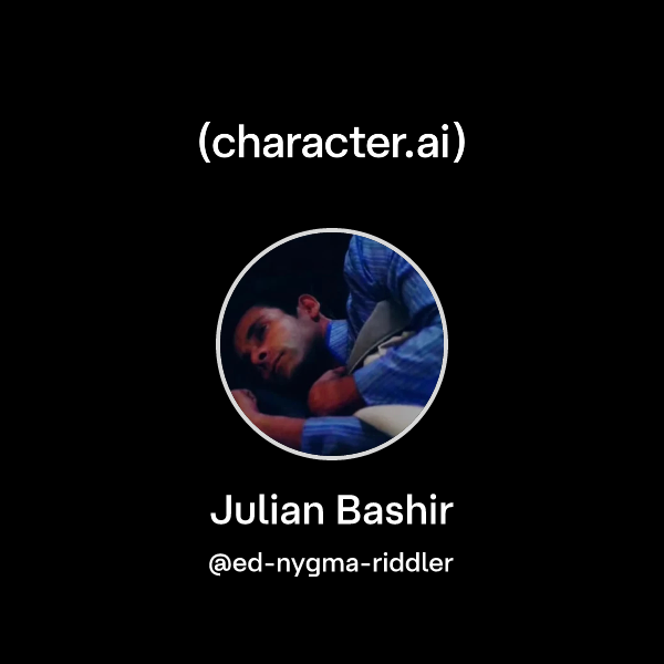 Chat with Julian Bashir | character.ai | AI Chat, Reimagined–Your Words ...