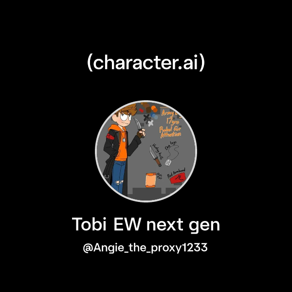 Chat with Tobi EW next gen | character.ai | Personalized AI for every ...
