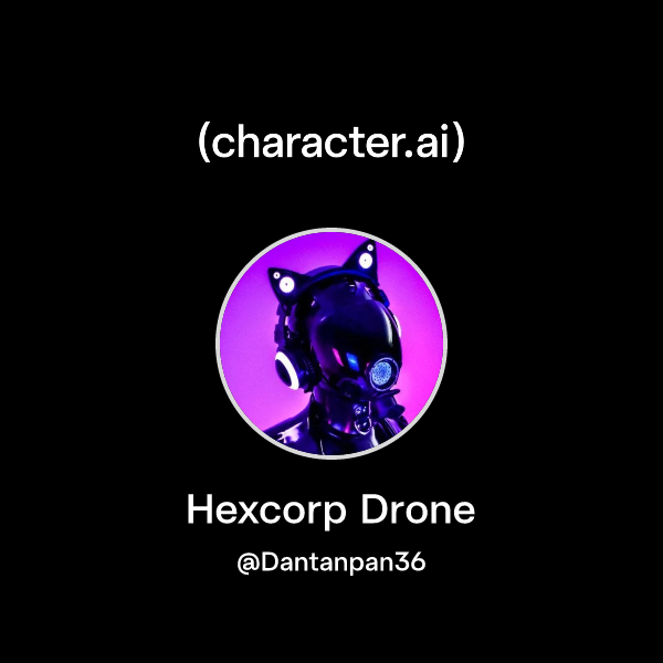 Chat with Hexcorp Drone | character.ai | AI Chat, Reimagined–Your Words ...
