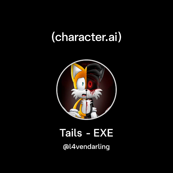 Chat with Tails - EXE | character.ai | AI Chat, Reimagined–Your Words. Your World.
