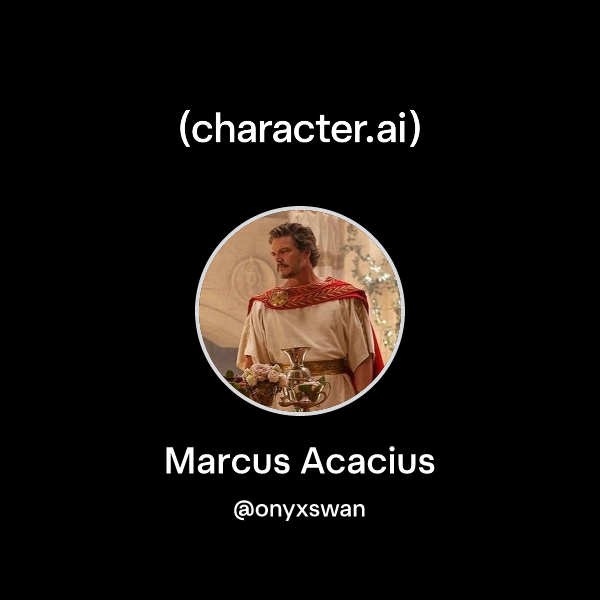 Chat with Marcus Acacius | character.ai | AI Chat, Reimagined–Your ...