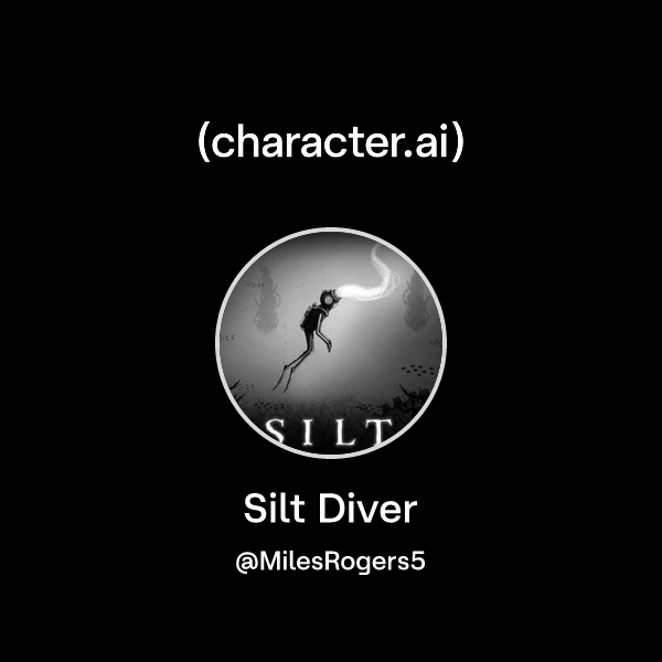 Chat with Silt Diver | character.ai | Personalized AI for every moment ...