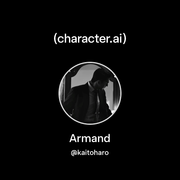 Chat with Armand | character.ai | AI Chat, Reimagined–Your Words. Your ...