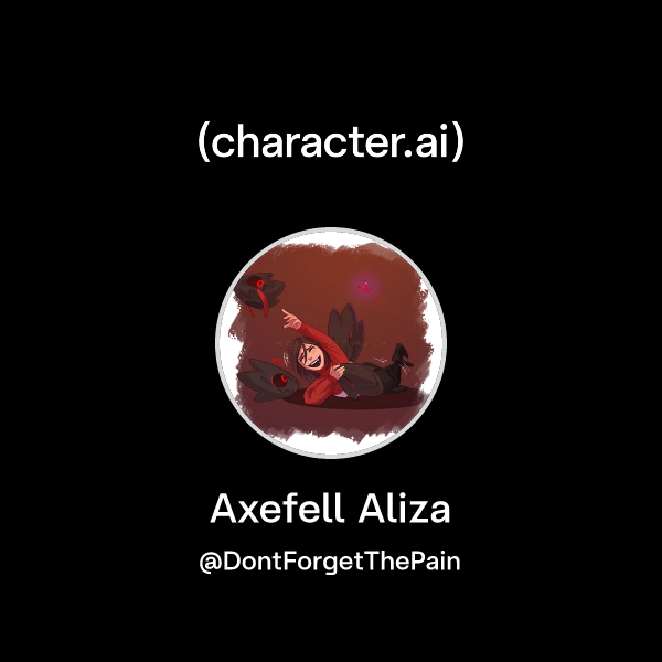 Chat with Axefell Aliza | character.ai | AI Chat, Reimagined–Your Words ...