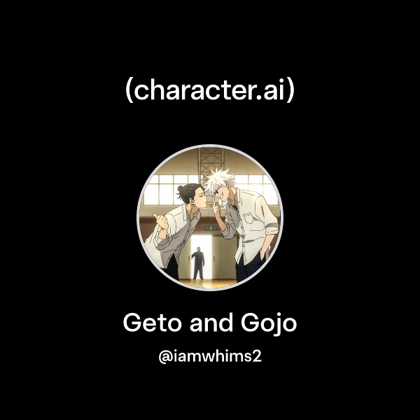 Chat with Geto and Gojo | character.ai | AI Chat, Reimagined–Your Words ...