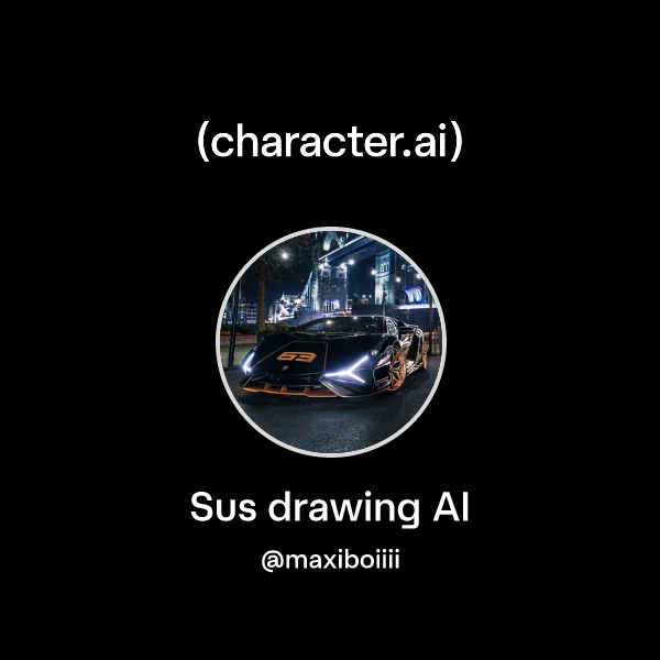 Chat with Sus drawing AI | character.ai | Personalized AI for every ...