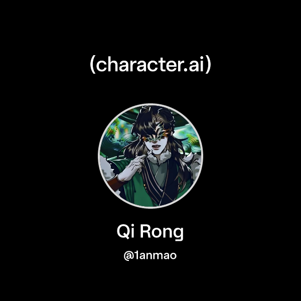 Chat with Qi Rong | character.ai | AI Chat, Reimagined–Your Words. Your ...