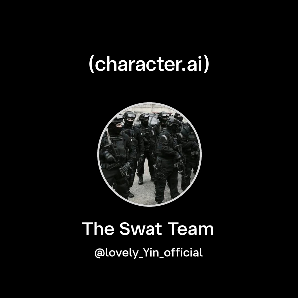 Chat with The Swat Team | character.ai | AI Chat, Reimagined–Your Words ...
