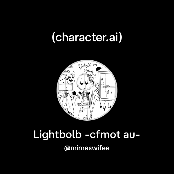 Chat with Lightbolb -cfmot au- | character.ai | Personalized AI for ...