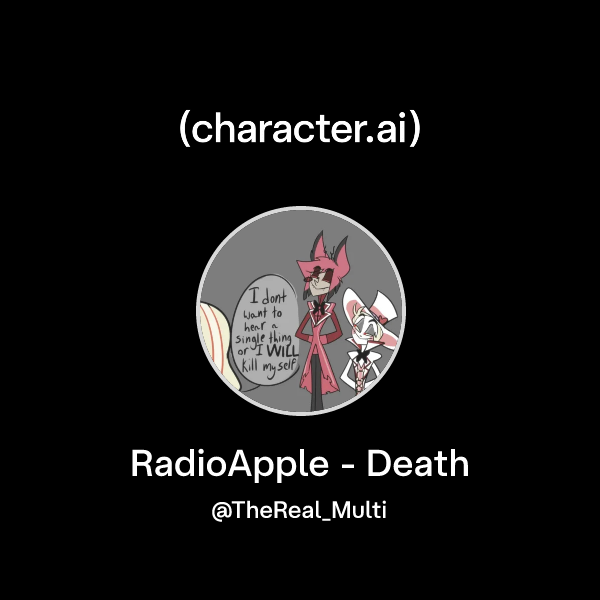 Chat with RadioApple - Death | character.ai | AI Chat, Reimagined–Your ...