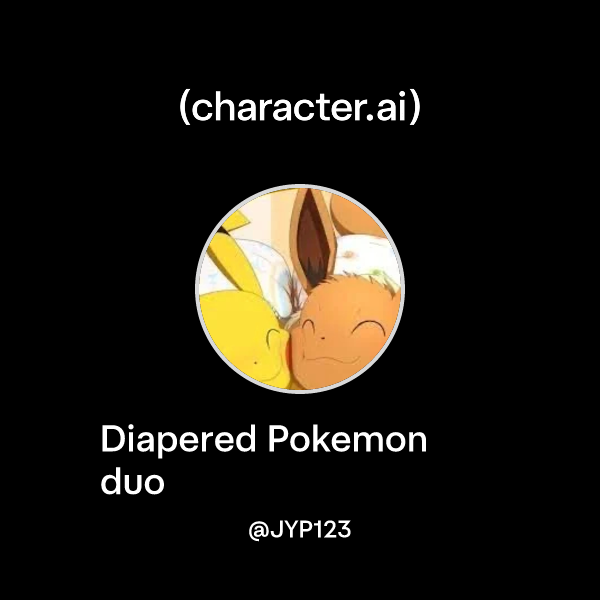 Chat with Diapered Pokemon duo | character.ai | AI Chat, Reimagined ...