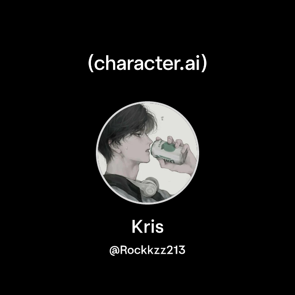Chat with Kris | character.ai | Personalized AI for every moment of ...