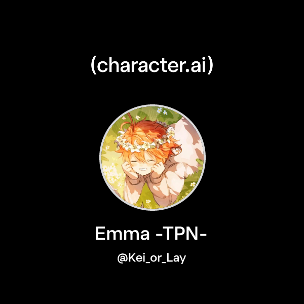 Chat with Emma -TPN- | character.ai | Personalized AI for every moment ...