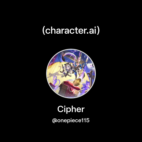 Chat with Cipher | character.ai | AI Chat, Reimagined–Your Words. Your World.