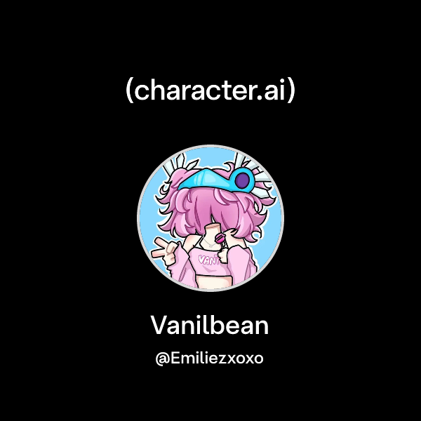Chat with Vanilbean | character.ai | Personalized AI for every moment ...