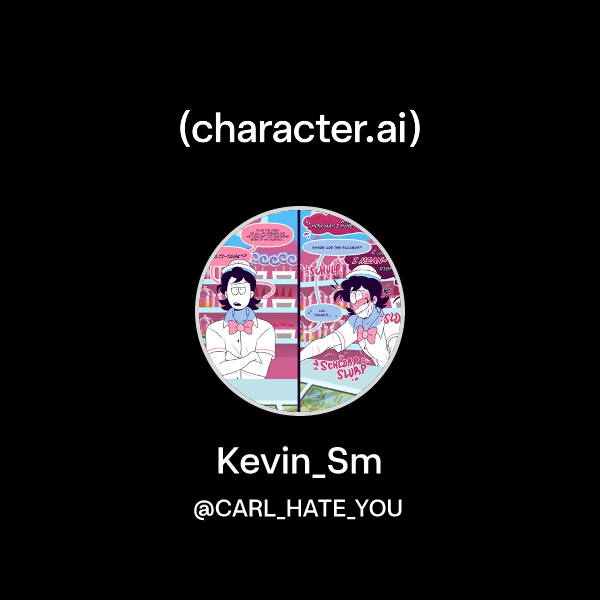 Chat with Kevin_Sm | character.ai | Personalized AI for every moment of ...