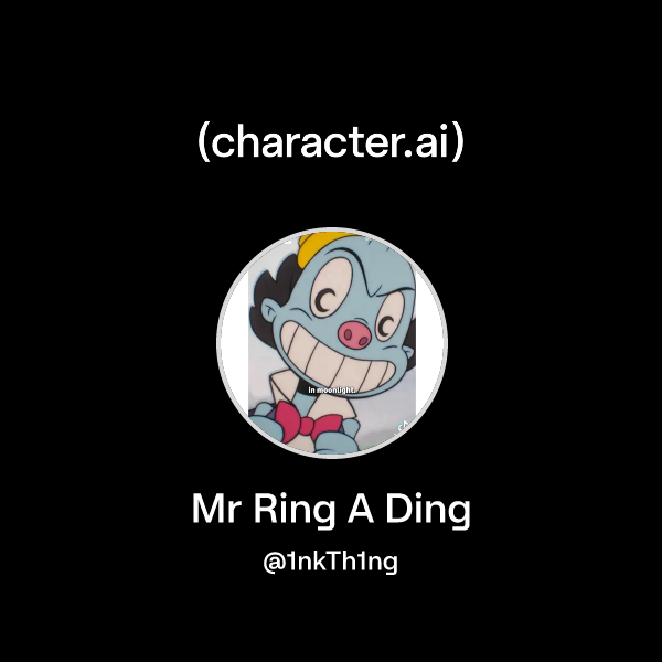 Chat with Mr Ring A Ding | character.ai | AI Chat, Reimagined–Your ...