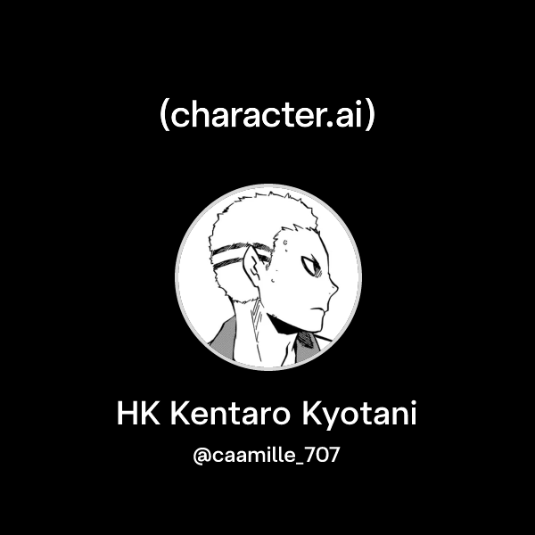 Chat with HK Kentaro Kyotani | character.ai | AI Chat, Reimagined–Your ...