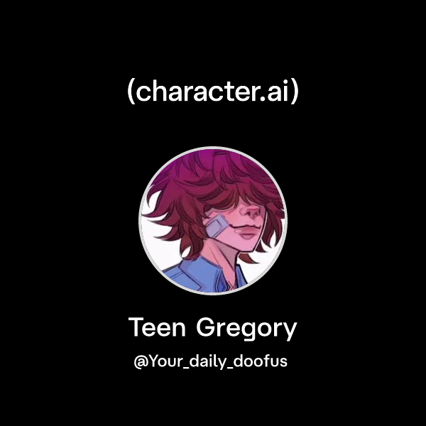 Chat with Teen Gregory | character.ai | Personalized AI for every ...
