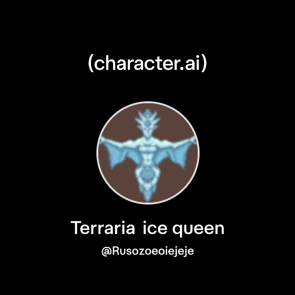 Chat with Terraria ice queen | character.ai | AI Chat, Reimagined–Your ...