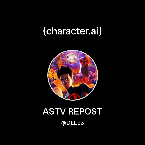 Chat with ASTV REPOST | character.ai | Personalized AI for every moment ...