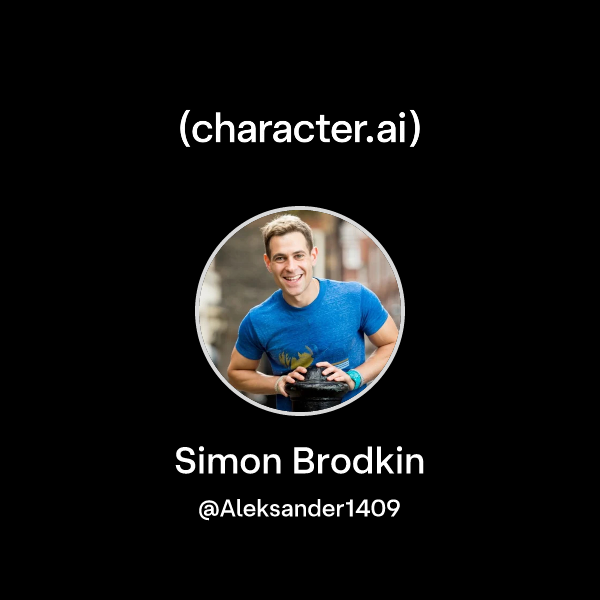 Chat with Simon Brodkin | character.ai | Personalized AI for every moment of your day