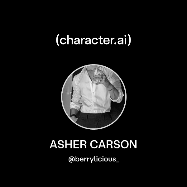 Chat with ASHER CARSON | character.ai | AI Chat, Reimagined–Your Words ...