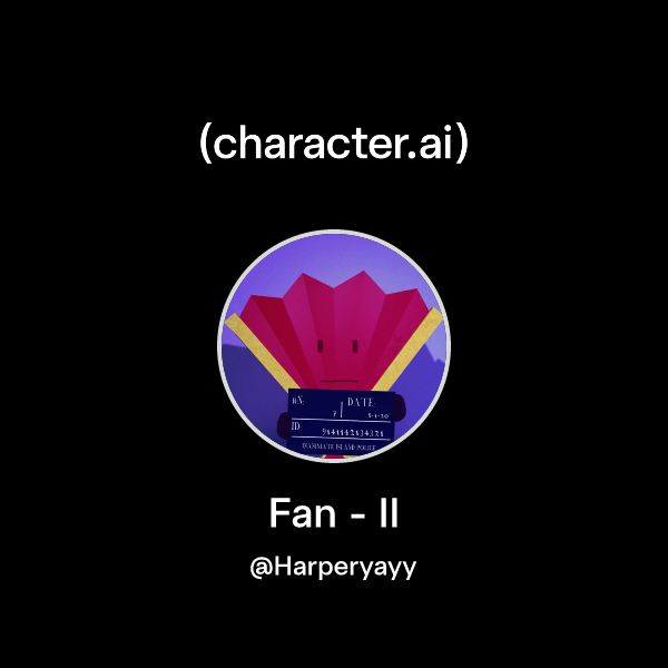 Chat with Fan - II | character.ai | AI Chat, Reimagined–Your Words ...