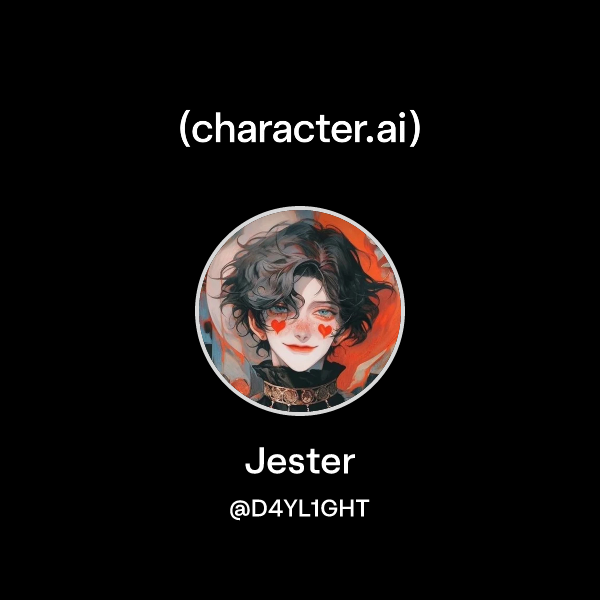 Chat with Jester | character.ai | Personalized AI for every moment of your day