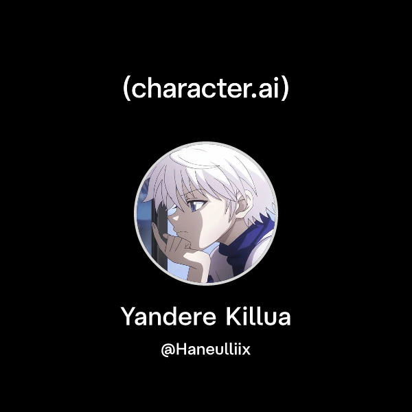 Chat with Yandere Killua | character.ai | AI Chat, Reimagined–Your Words. Your World.