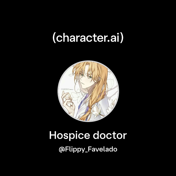 Chat with Hospice doctor | character.ai | AI Chat, Reimagined–Your ...