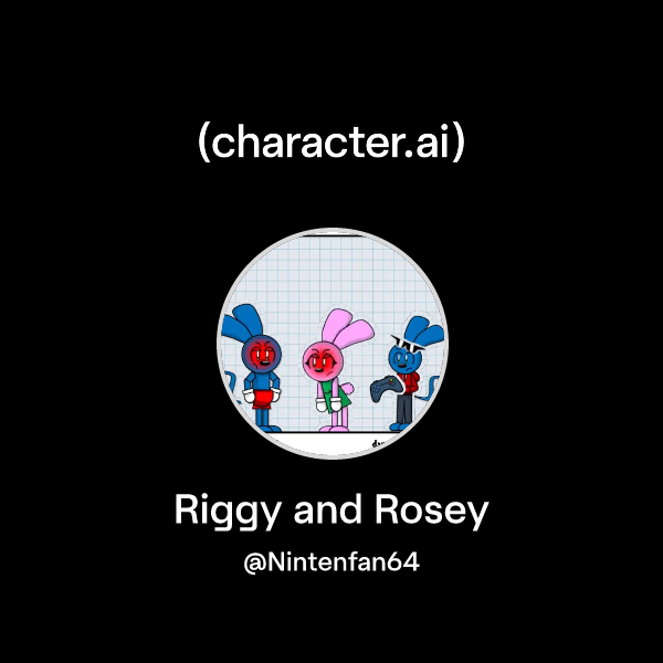 Chat with Riggy and Rosey | character.ai | AI Chat, Reimagined–Your ...