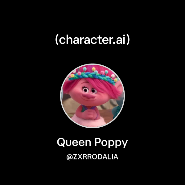 Chat with Queen Poppy | character.ai | AI Chat, Reimagined–Your Words ...