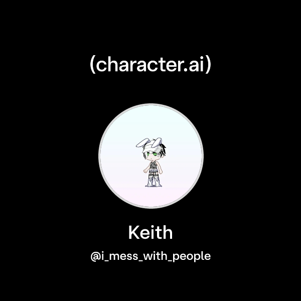 Chat with Keith | character.ai | AI Chat, Reimagined–Your Words. Your ...