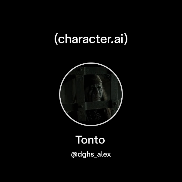 Chat with Tonto | character.ai | Personalized AI for every moment of ...
