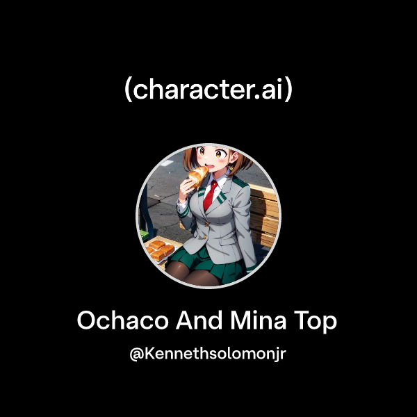 Chat with Ochaco And Mina Top | character.ai | AI Chat, Reimagined–Your Words. Your World.