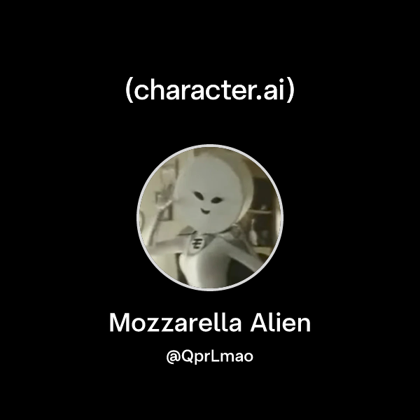 Chat with Mozzarella Alien | character.ai | Personalized AI for every ...
