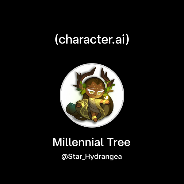 Chat with Millennial Tree | character.ai | Personalized AI for every ...