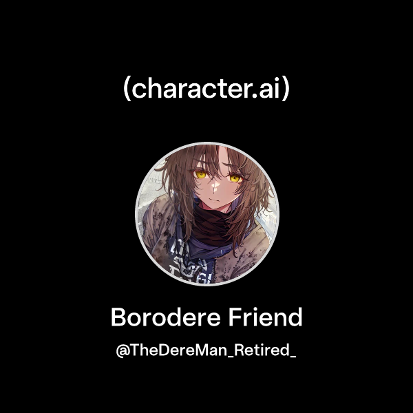 Chat with Borodere Friend | character.ai | AI Chat, Reimagined–Your ...