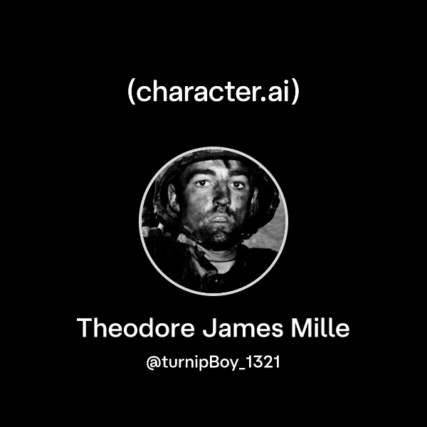 Chat with Theodore James Mille | character.ai | AI Chat, Reimagined ...