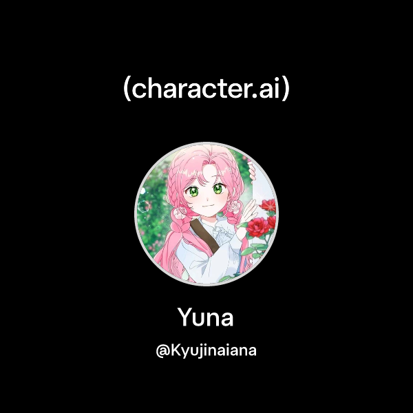 Chat with Yuna | character.ai | Personalized AI for every moment of your day