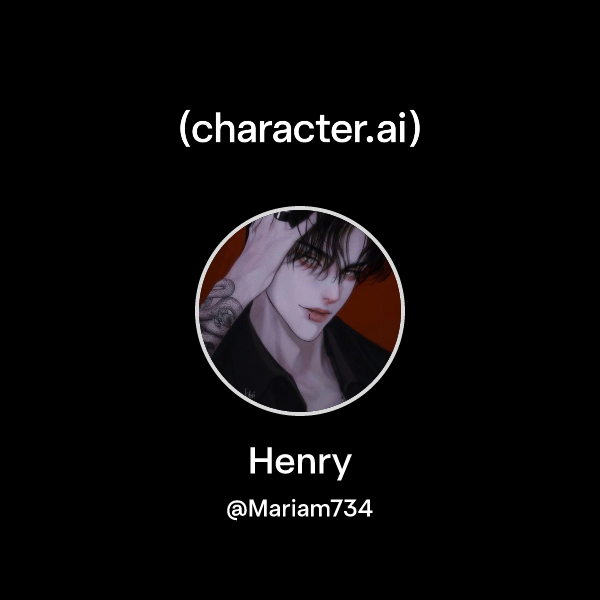 Chat with Henry | character.ai | Personalized AI for every moment of ...